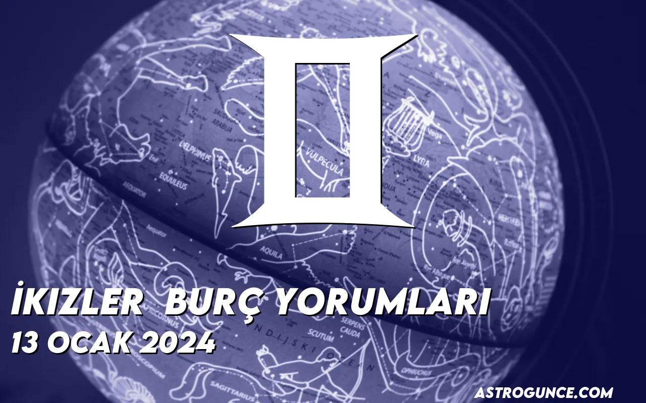 İkizler Burç Yorumları 13 Ocak 2024 - Astroloji Güncesi